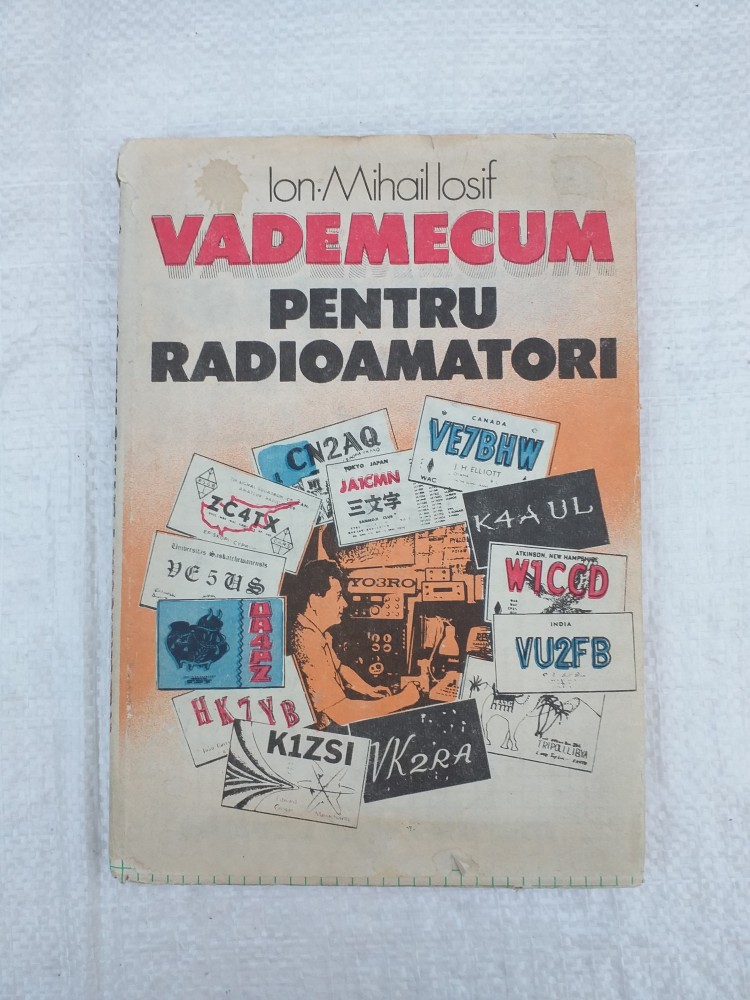 Vademecum pentru radioamatori - Ion Mihail Iosif 1988 + harta radio ...