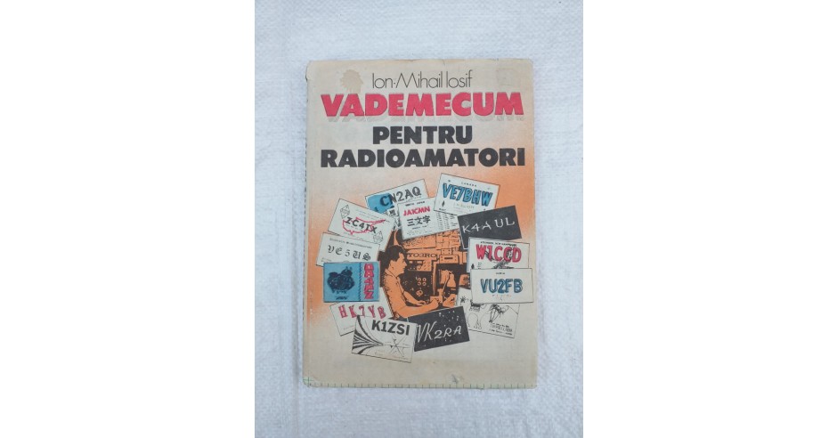 Vademecum pentru radioamatori - Ion Mihail Iosif 1988 + harta radio ...