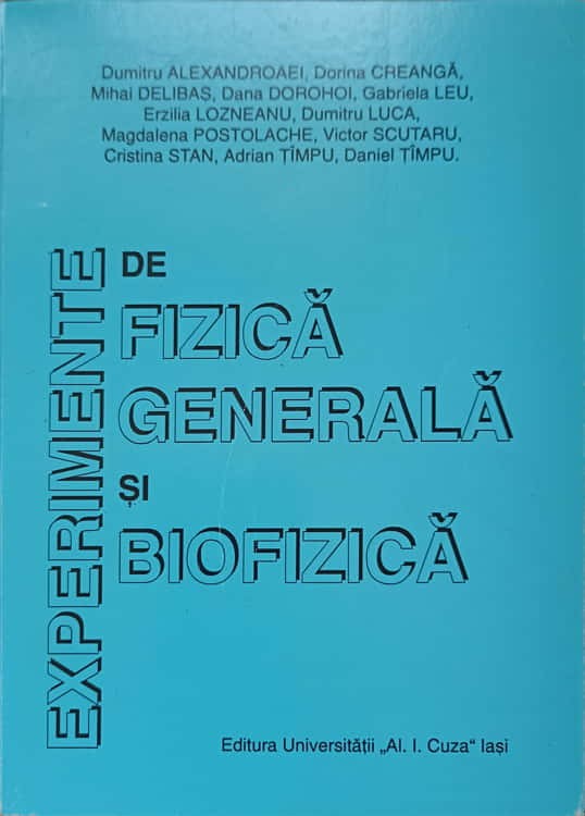 EXPERIMENTE DE FIZICA GENERALA SI BIOFIZICA-DUMITRU ALEXANDROAEI ...