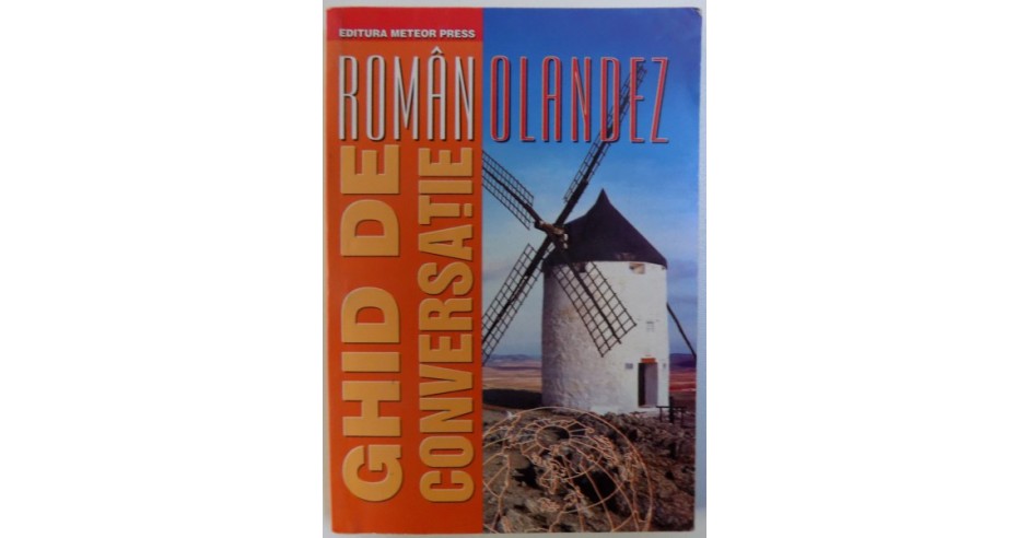 GHID DE CONVERSATIE ROMAN - OLANDEZ de ION - MIHAIL IOSIF | arhiva ...