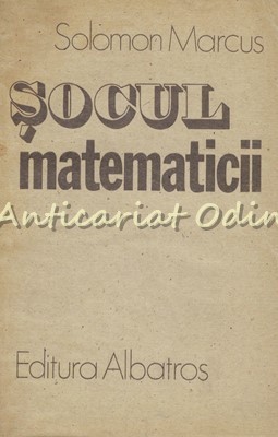 Socul Matematicii - Solomon Marcus | Okazii.ro