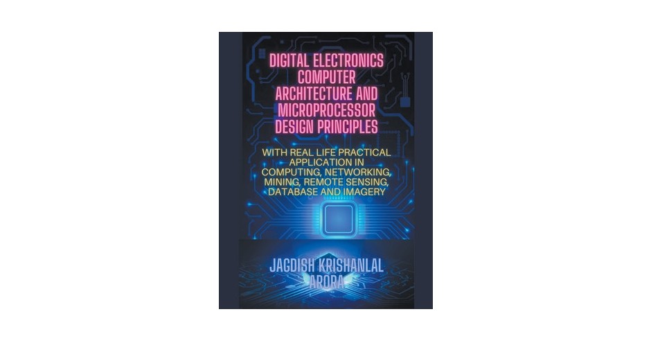 Digital Electronics, Computer Architecture and Microprocessor Design Principles | Okazii.ro