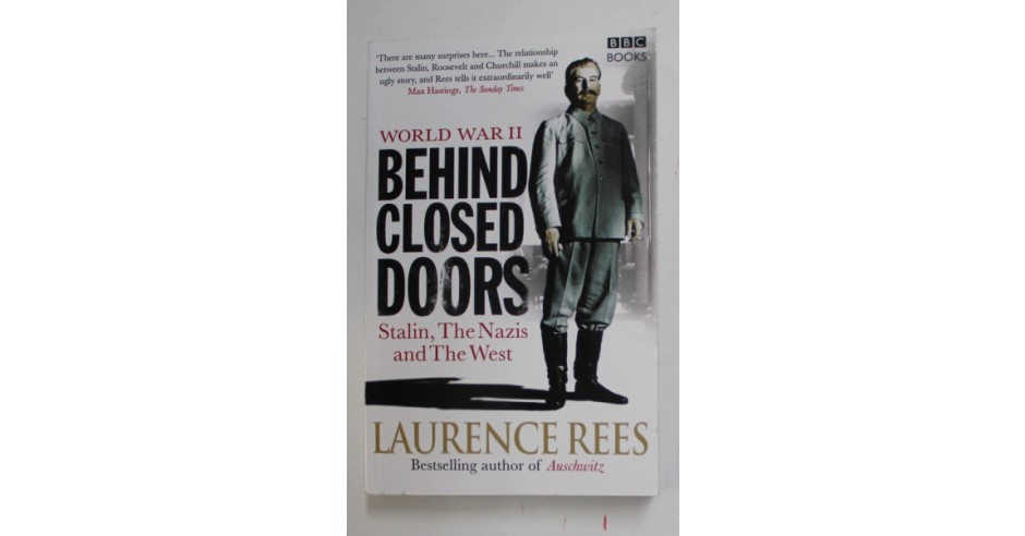 WORLD WAR II - BEHIND CLOSED DOORS - STALIN , THE NAZIS AND THE WEST by ...