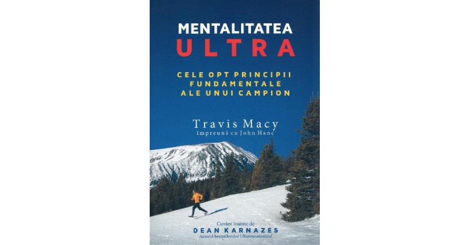 Mentalitatea ultra. Cele opt principii fundamentale ale unui campion ...