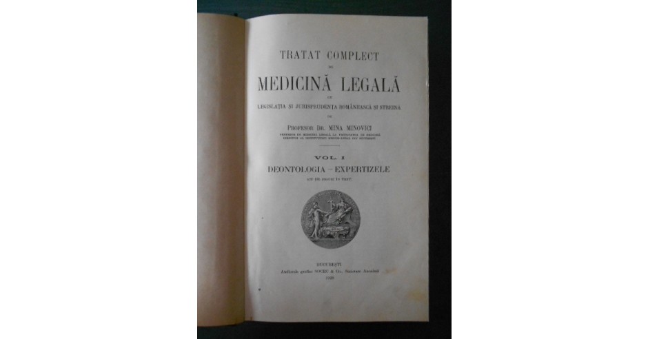 MINA MINOVICI - TRATAT COMPLECT DE MEDICINA LEGALA volumul 1 (1928 ...