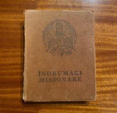 INDRUMARI MISIONARE tiparita cu binecuvantarea PF Parinte Iustin, 1986 | arhiva Okazii.ro