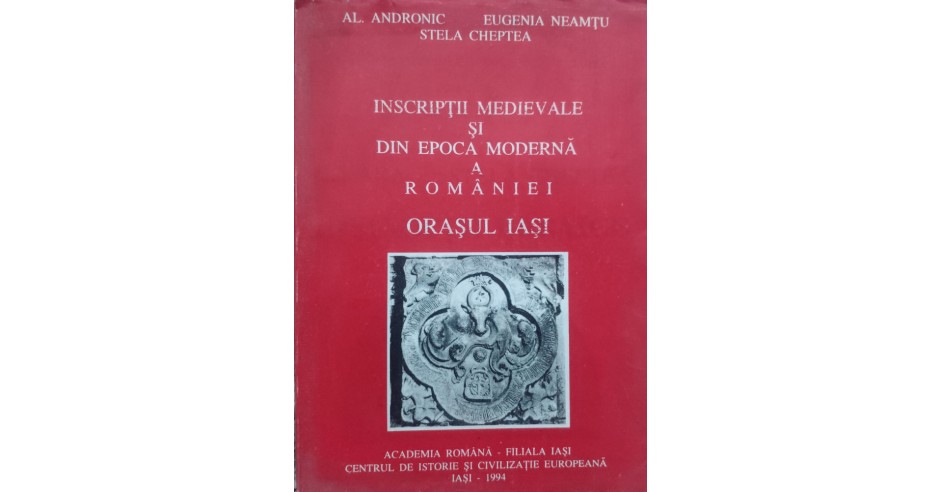Inscriptii Medievale Si Din Epoca Moderna A Romaniei (cu Semn - Al ...