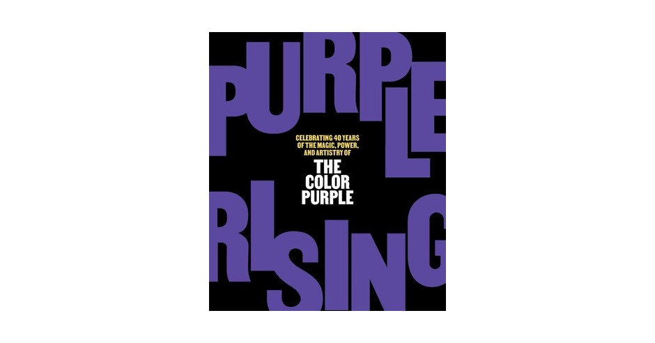 Purple Rising: Celebrating 40 Years of the Magic, Power, and Artistry ...
