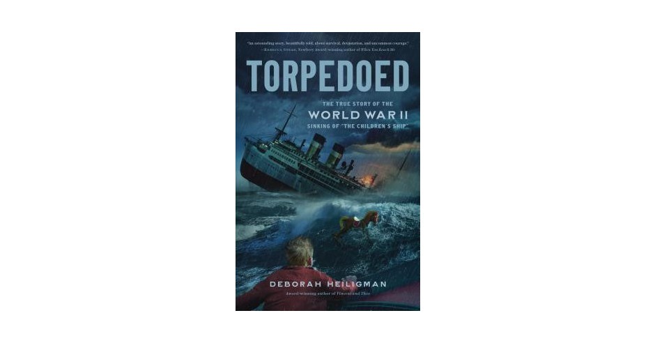 Torpedoed: The True Story of the World War II Sinking of the SS City of ...