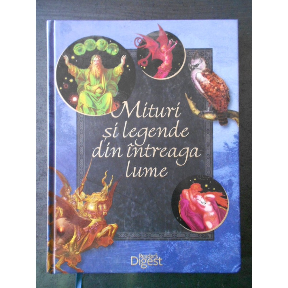 MITURI SI LEGENDE DIN INTREAGA LUME (2010, Reader's Digest) | Okazii.ro