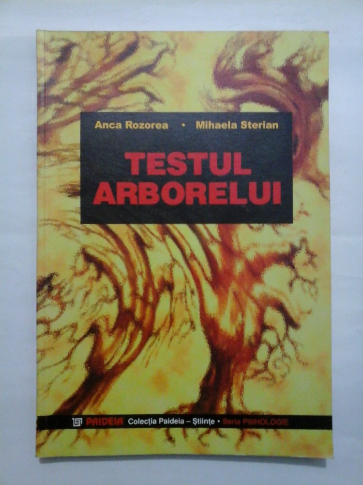 TESTUL ARBORELUI - ANCA ROZOREA/ MIHAELA STERIAN | arhiva Okazii.ro