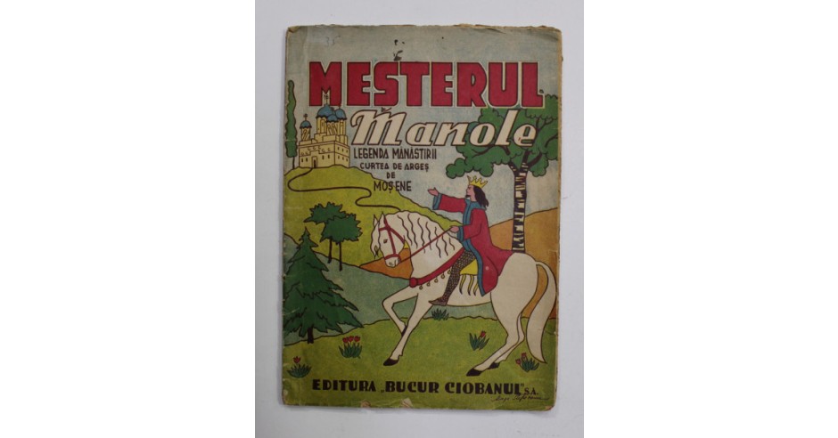 MESTERUL MANOLE - LEGENDA MANASTIRII CURTEA DE ARGES de MOS ENE , 1943 ...