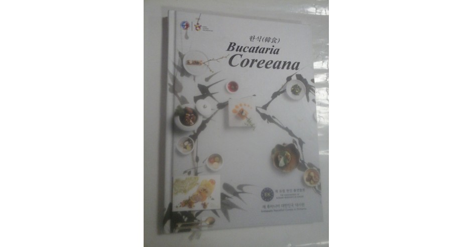 BUCATARIA COREEANA - Ambasada Republicii Coreea in Romania | arhiva ...