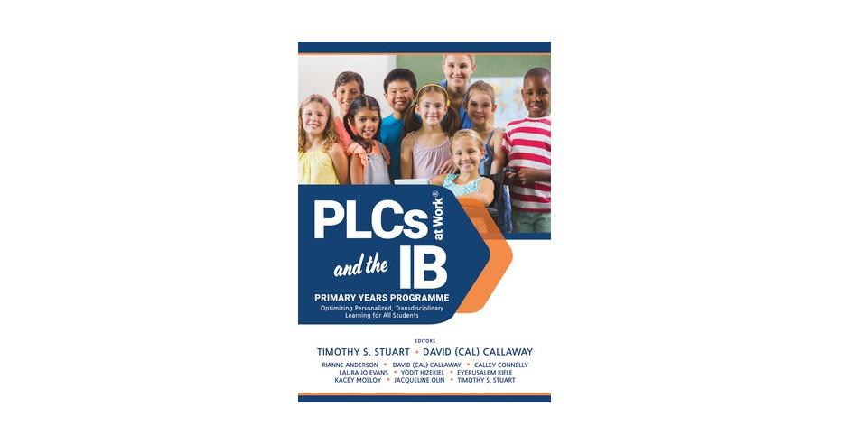 Plcs and the Ib Primary Years Program: Optimizing Personalized ...