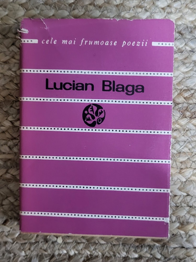 LUCIAN BLAGA -CELE MAI FRUMOASE POEZII | Okazii.ro