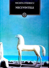 NECUVINTELE - NICHITA STANESCU | arhiva Okazii.ro