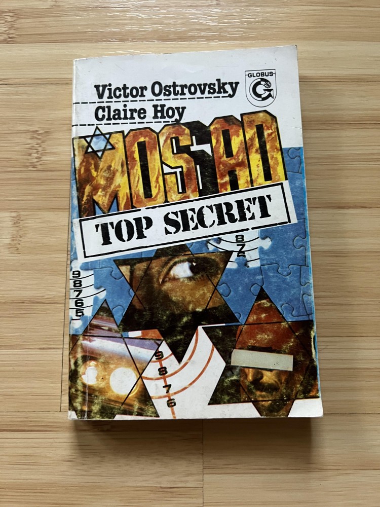 VICTOR OSTROVSKY - MOSSAD - TOP SECRET | arhiva Okazii.ro