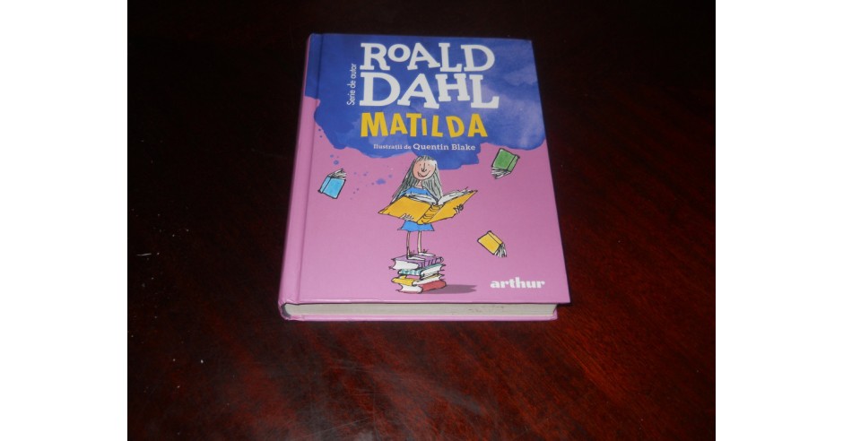 Matilda - Roald Dahl, Ed. Arthur , 2021, cartonata, serie de autor ...