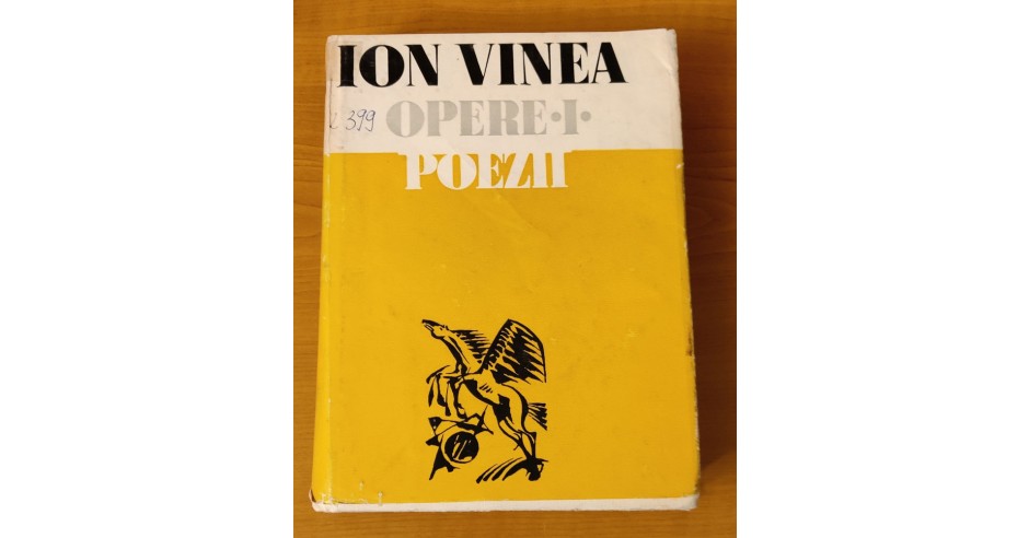 Ion Vinea - Opere (volumul 1) Poezii | Okazii.ro