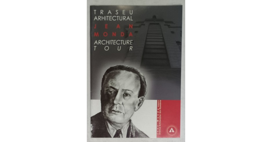 TRASEU ARHITECTURAL JEAN MONDA / ARCHITECTURE TOUR , PLIANT IN ROMANA ...