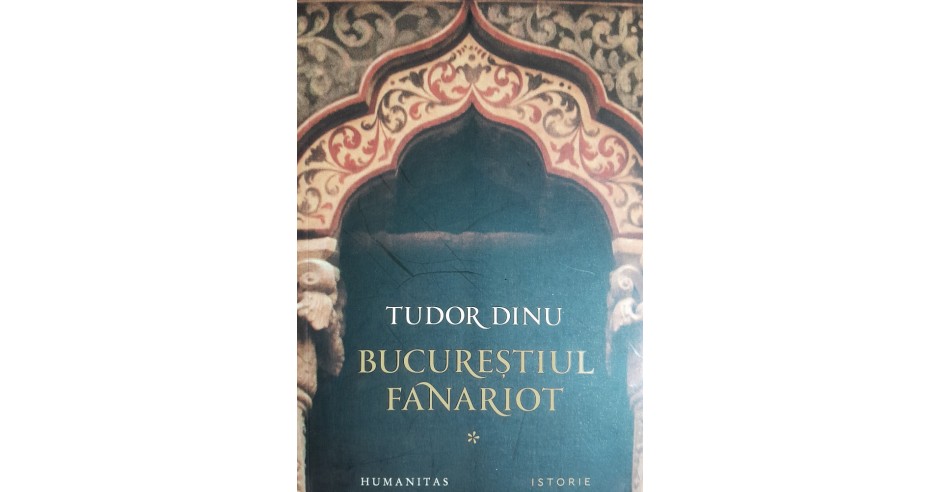 Bucurestiul Fanariot vol. 1 - Tudor Dinu (2024) Biserici, Ceremonii ...