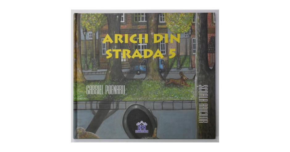 ARICII DIN STRADA 5 - SCOALA ARICILOR de GABRIEL POENARU , 2018 ...