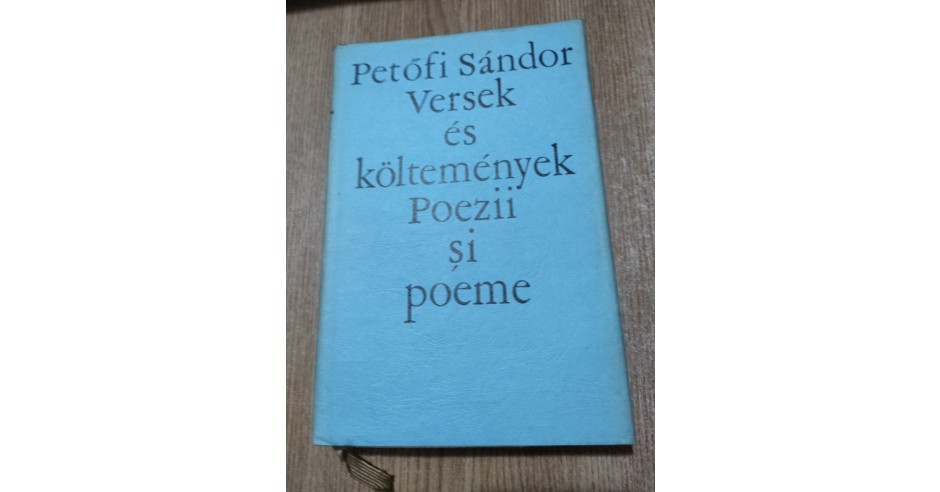 Petofi Sandor - Versek es koltemenyek / Poezii si poeme (Editura pentru ...