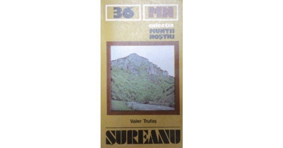 Ghid Muntii Sureanu - Colectia Muntii Nostri | arhiva Okazii.ro