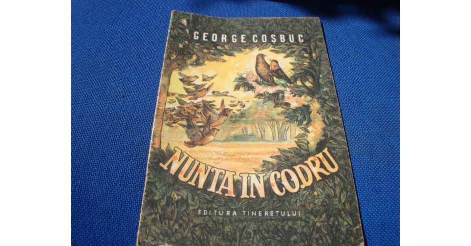 George Cosbuc - Nunta in codru - 1951 - ilustratii N. Popescu | arhiva ...