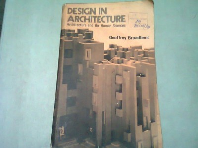 DESIGN IN ARCHITECTURE. ARCHITECTURE AND THE HUMAN SCIENCES - GEOFFREY ...