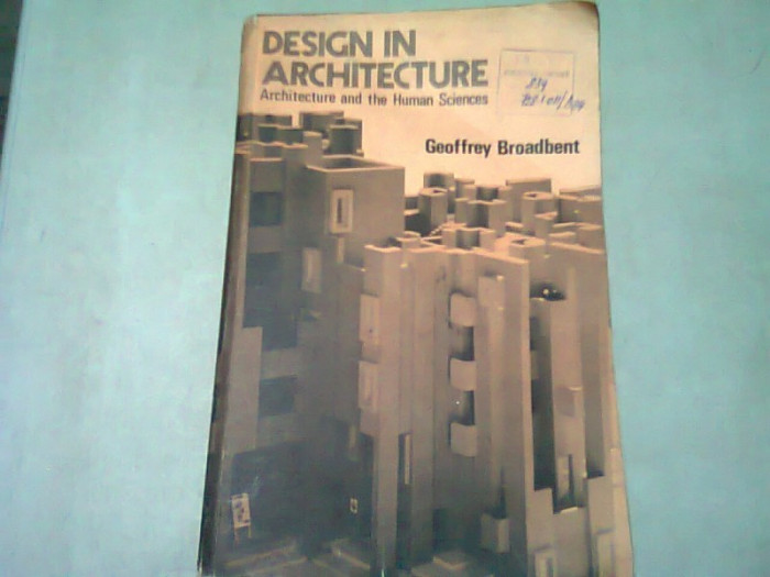 DESIGN IN ARCHITECTURE. ARCHITECTURE AND THE HUMAN SCIENCES - GEOFFREY ...