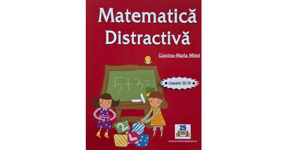 Matematica Distractiva Clasele III-IV, Gianina-Maria Mitoi - Carte ...