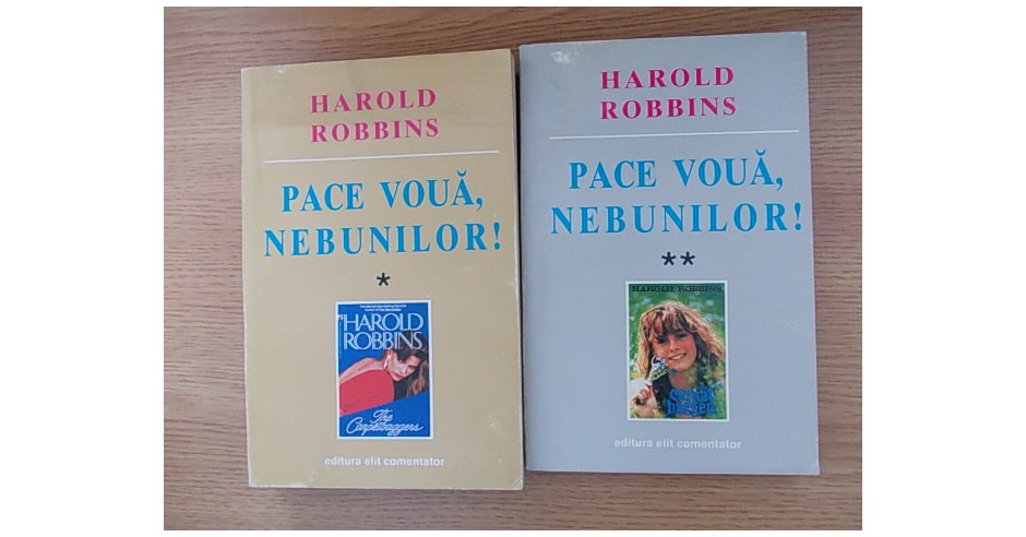 PACE VOUA NEBUNILOR-VOL I SI II-HAROLD ROBBINS-R6A | arhiva Okazii.ro