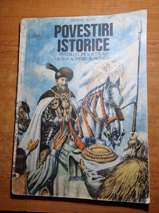 Povestiri istorice pentru copii si scolari soimi ai patriei si pionieri ...