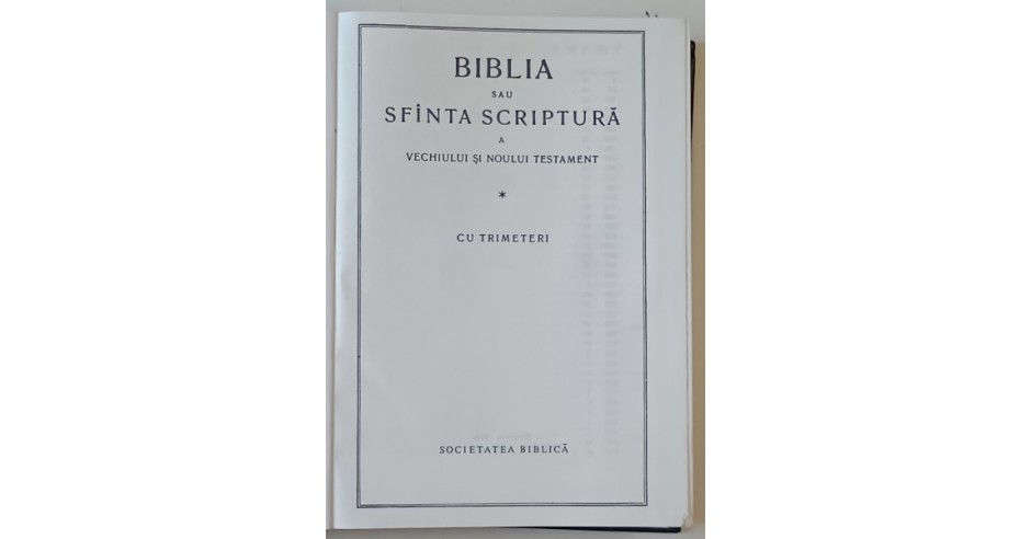 BIBLIA SAU SFANTA SCRIPTURA A VECHIULUI SI NOULUI TESTAMENT , CU ...