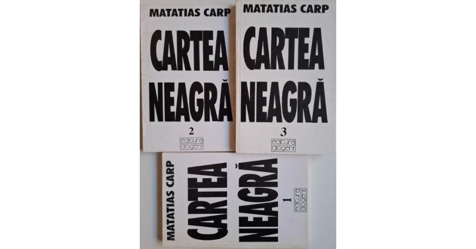 Cartea neagra. Suferintele evreilor din Romania (3 volume) – Matatias ...