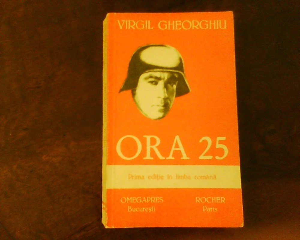 Virgil Gheorghiu Ora 25 | arhiva Okazii.ro