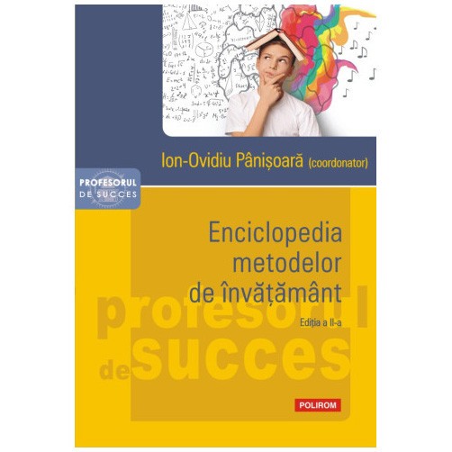 Enciclopedia metodelor de invatamant , Ion-Ovidiu Panisoara, Polirom ...