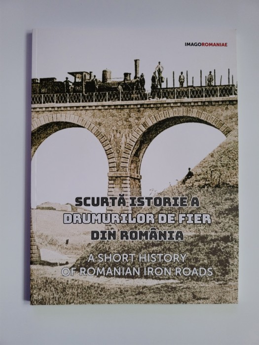 Istorie feroviara- Istoria drumurilor de fier din Romania 1856-1920 ...