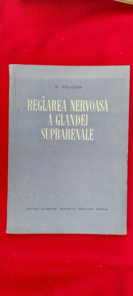 Reglarea nervoasa a glandei suprarenale, VELICAN ANUL 1956 | arhiva ...