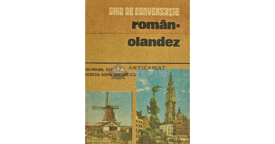 Ghid Conversatie Roman-Olandez, Ion Mihail Iosif, 1986, Sport-Turism ...