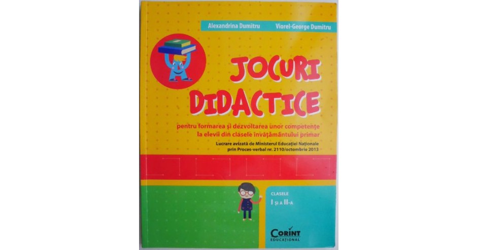 Jocuri didactice pentru formarea si dezvoltarea unor competente la ...