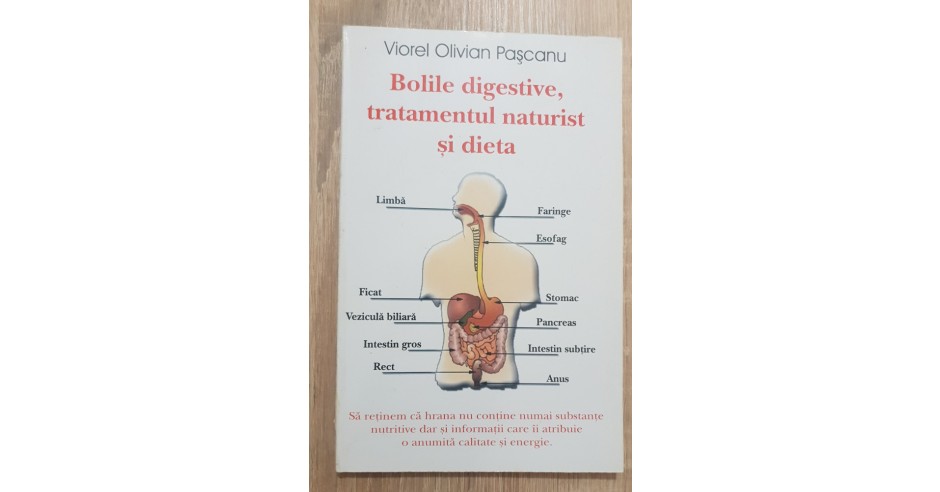 Bolile digestive, tratamentul naturist ?i dieta - Viorel Olivian Pa ...