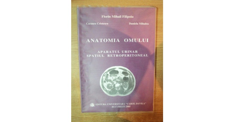 ANATOMIA OMULUI , APARATUL URINAR , SPATIUL RETROPERITONEAL de FLORIN ...