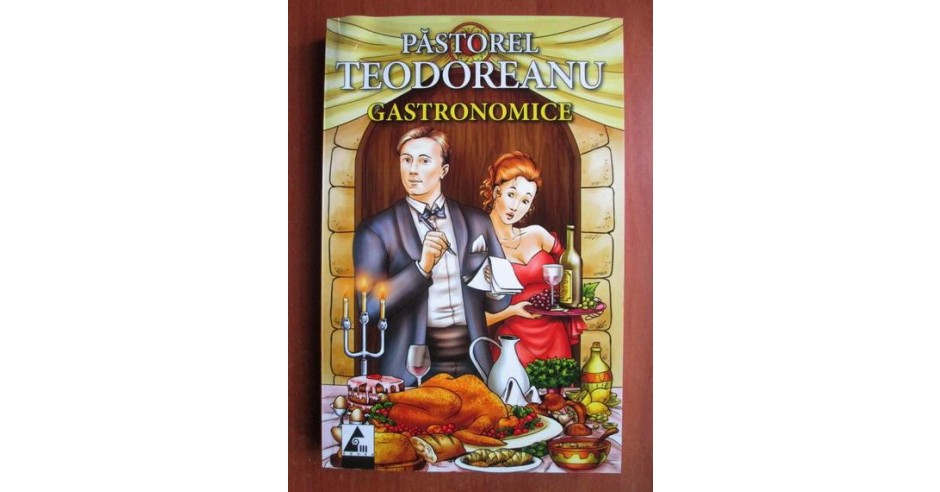 Pachet 2 carti noi AL. O. TEODOREANU (PASTOREL) Gastronomice + De Re ...