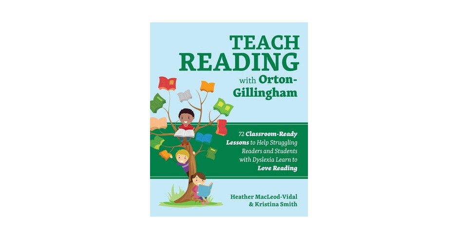 Teach Reading with Orton-Gillingham: 65 Classroom-Ready Lessons to Help ...