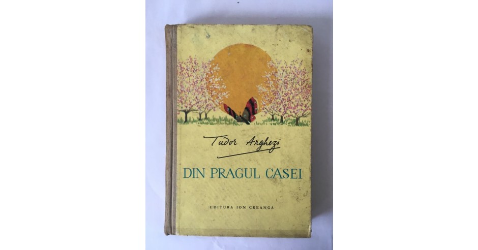 DIN PRAGUL CASEI - TUDOR ARGHEZI - 1972 - ILUSTRATII IULIAN OLARU ...