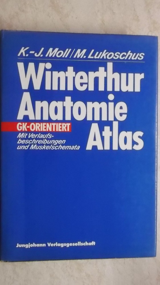 Karl-Josef Moll, Michaela Lukoschus - Anatomie Atlas, GK-orientiert, lb ...