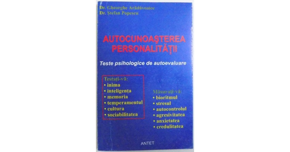 AUTOCUNOASTEREA PERSONALITATII - TESTE PSIHOLOGICE DE AUTOEVALUARE de ...