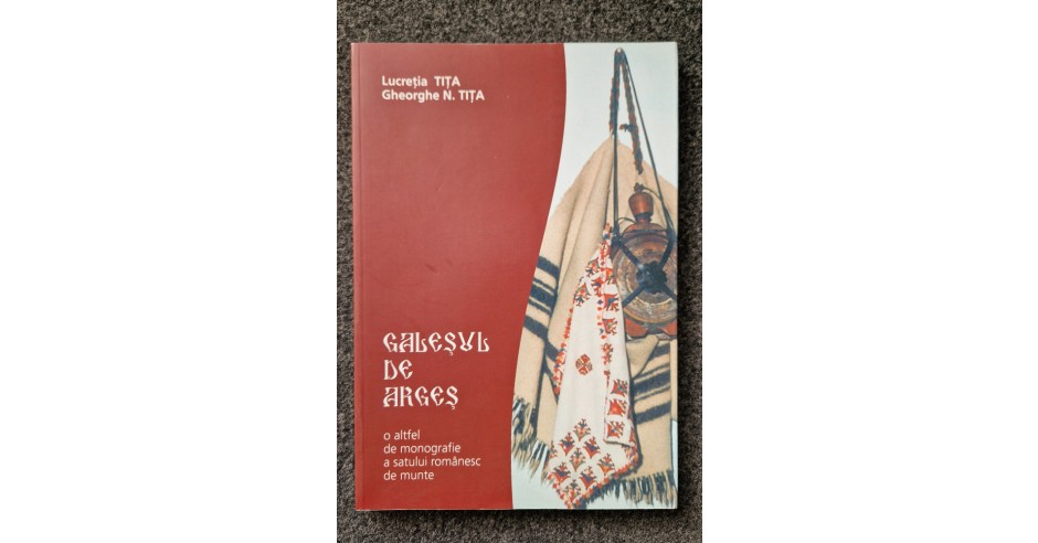 Galesul de Arges: Monografie Sat Romanesc de Munte - Tita, Editura Asa ...